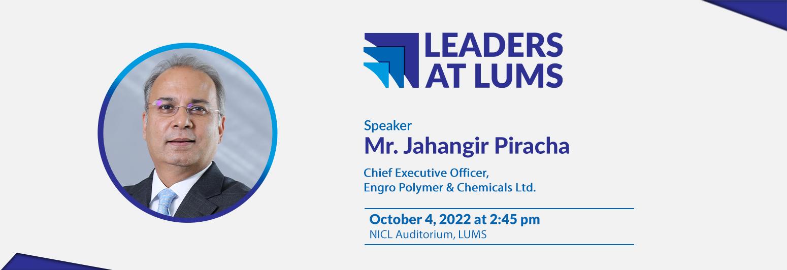 Leaders at LUMS session with Mr. Jahangir Piracha, CEO, Engro Polymer ...